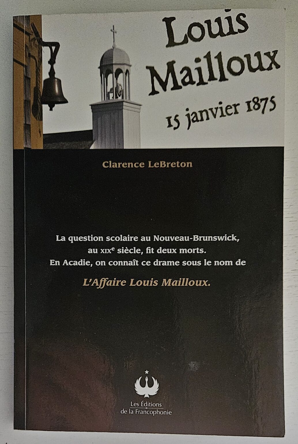 L’affaire Louis Mailloux a 150 ans: le sang coule pour sauver les écoles